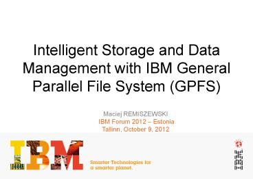 PPT – Intelligent Storage and Data Management with IBM General Parallel ...