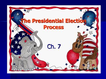 The Presidential Election Process presentation | free to view