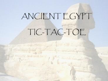 ANCIENT EGYPT TIC-TAC-TOE presentation | free to download