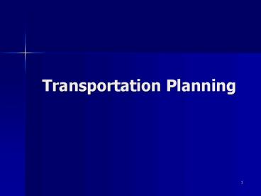 PPT – Transportation Planning PowerPoint presentation | free to view ...