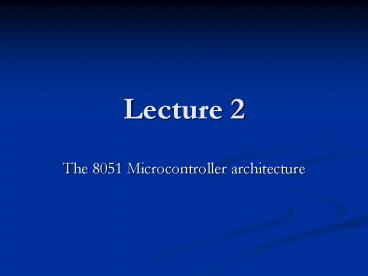 The 8051 Microcontroller architecture presentation | free to download