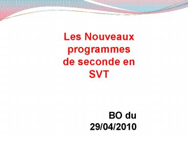 PPT – Les Nouveaux programmes de seconde en SVT PowerPoint presentation ...