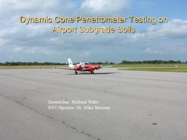 PPT – Dynamic Cone Penetrometer Testing on Airport Subgrade Soils ...