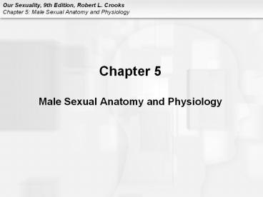 Chapter 5 Male Sexual Anatomy and Physiology presentation | free to ...