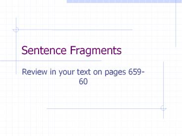 PPT – Sentence Fragments PowerPoint presentation | free to download ...