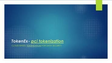 PPT – pci tokenization PowerPoint presentation | free to download - id ...