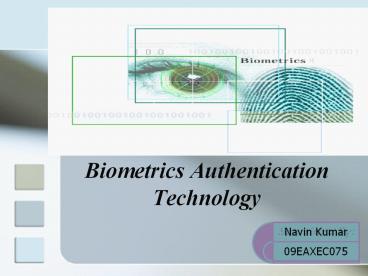 Biometrics Authentication Technology presentation | free to download