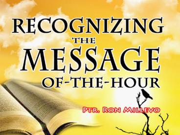 What Is the MESSAGE-OF-THE-HOUR? presentation | free to view