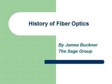 History of Fiber Optics presentation | free to view
