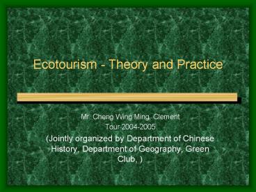 Ecotourism - Theory and Practice presentation | free to view