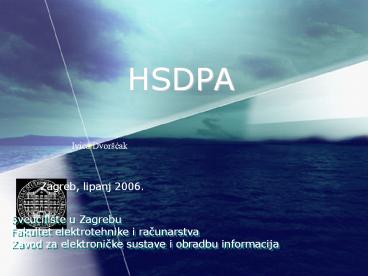 PPT – HSDPA PowerPoint presentation | free to download - id: 41ae56-ZjFkM