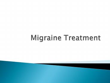 PPT – Migraine Treatment PowerPoint presentation | free to download ...