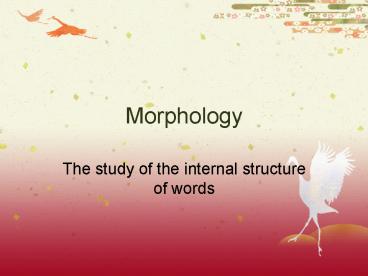PPT – Morphology PowerPoint presentation | free to download - id ...