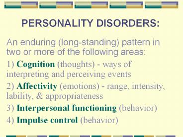 PPT – PERSONALITY DISORDERS: PowerPoint presentation | free to download ...