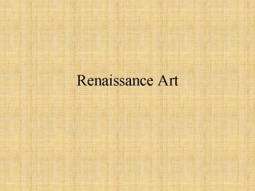 Renaissance Art presentation | free to view