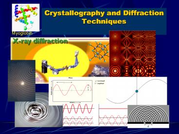 Crystallography and Diffraction Techniques presentation | free to view