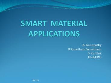 SMART MATERIAL APPLICATIONS presentation | free to view