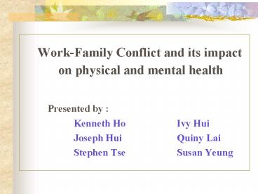 Work-Family Conflict and its impact on physical and mental health ...