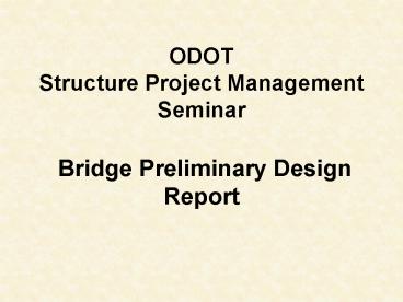 PPT – ODOT Structure Project Management Seminar Bridge Preliminary ...