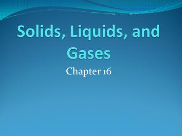 Solids, Liquids, and Gases presentation | free to view