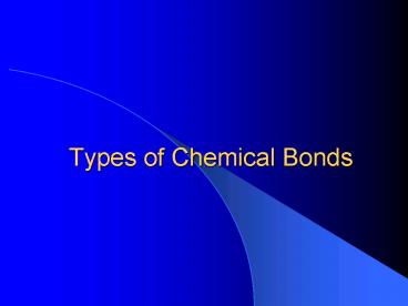 Types of Chemical Bonds presentation | free to download