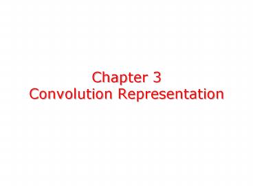 Chapter 3 Convolution Representation presentation | free to download