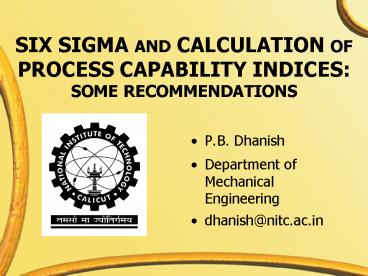 SIX SIGMA AND CALCULATION OF PROCESS CAPABILITY INDICES: SOME ...