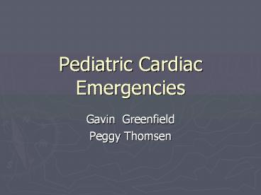 Pediatric Cardiac Emergencies presentation | free to download