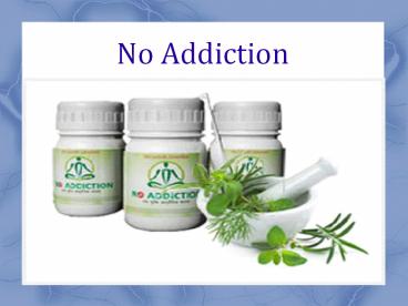PPT – No Addiction | Order No Addiction Powder PowerPoint presentation ...