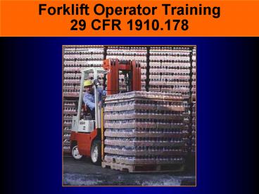 Forklift Operator Training 29 CFR 1910.178 presentation | free to view