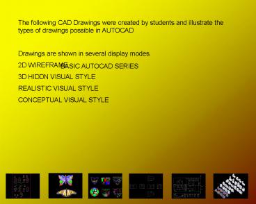 The following CAD Drawings were created by students and illustrate the ...