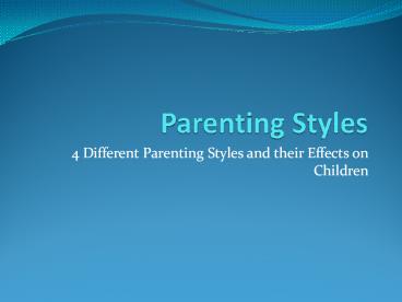PPT – Parenting Styles PowerPoint presentation | free to download - id ...