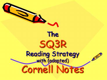 PPT – The SQ3R Reading Strategy with (adapted) Cornell Notes PowerPoint ...