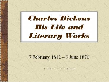 Charles Dickens His Life and Literary Works presentation | free to download