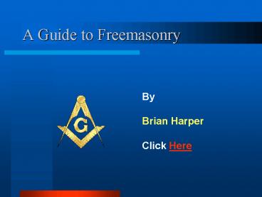 A Guide to Freemasonry presentation | free to view