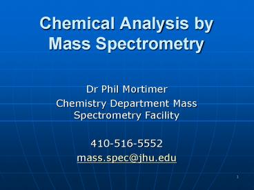Chemical Analysis by Mass Spectrometry presentation | free to view