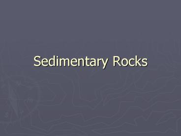 Sedimentary Rocks presentation | free to view