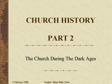 CHURCH HISTORY PART 2 presentation | free to view