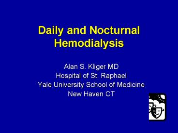 Daily and Nocturnal Hemodialysis presentation | free to view
