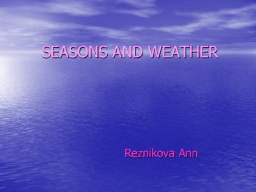 PPT – SEASONS AND WEATHER PowerPoint presentation | free to view - id ...