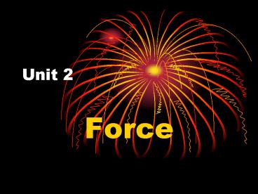 PPT – Force PowerPoint presentation | free to view - id: 429aa6-NjYxY