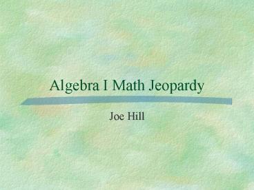 PPT – Algebra I Math Jeopardy PowerPoint presentation | free to view ...