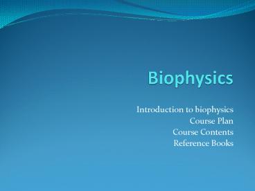 Biophysics presentation | free to view