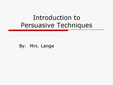 Introduction to Persuasive Techniques presentation | free to view