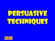 PPT – PERSUASIVE TECHNIQUES PowerPoint presentation | free to view - id ...