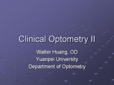 Clinical Optometry II presentation | free to view