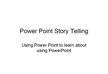 Power Point Story Telling presentation | free to view