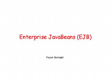 PPT – Enterprise JavaBeans (EJB) PowerPoint presentation | free to view ...