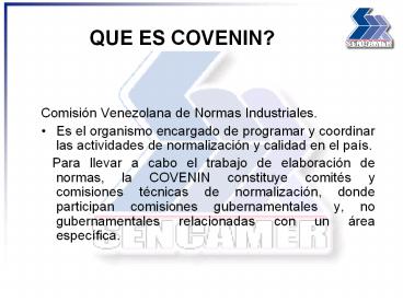 PPT – QUE ES COVENIN? PowerPoint presentation | free to view - id ...
