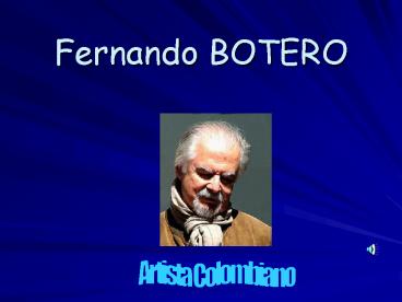 PPT – Fernando BOTERO PowerPoint presentation | free to view - id ...